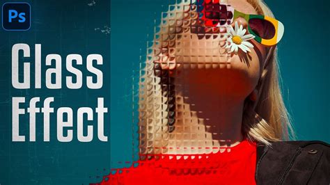 Photoshop Tutorial How To Create Glass Effect In Photoshop Easily