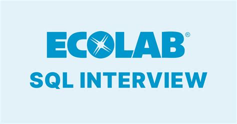 10 Ecolab Sql Interview Questions Updated 2024