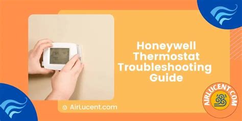 Honeywell Thermostat Troubleshooting Ultimate Guide All Issues Fixed