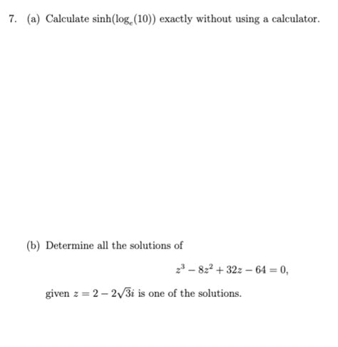 Solved A Calculate Sinh Loge 10 Exactly Without Using A