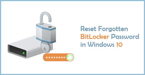 Reset Forgotten Bitlocker Password In Windows 10 Reset Forgotten Bitlocker Password In Windows 10
