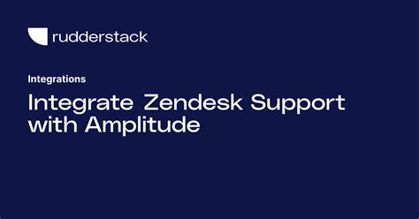 Integrate Zendesk Support With Amplitude