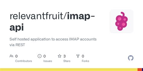 Github Relevantfruitimap Api Self Hosted Application To Access Imap