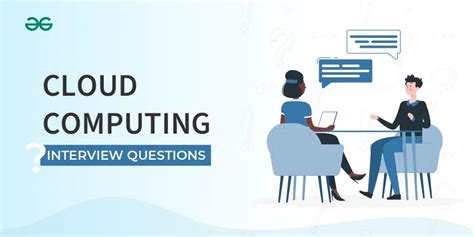 Cloud Computing Interview Questions And Answers GeeksforGeeks