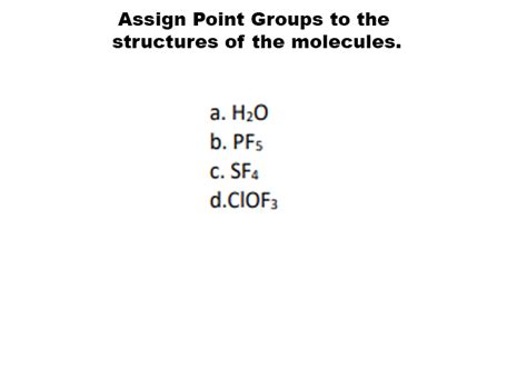 solved assign point groups to the structures of the