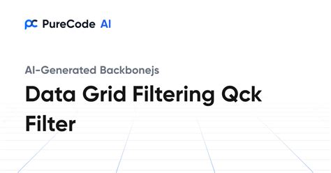Backbonejs Data Grid Filtering With Qck Filter Purecode