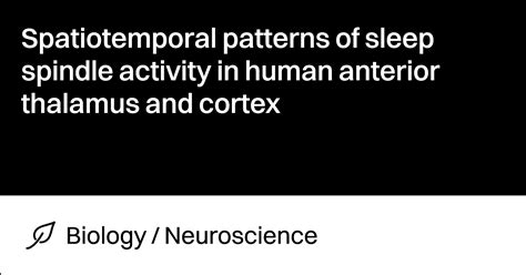 Spatiotemporal Patterns Of Sleep Spindle Activity In Human Anterior Thalamus And Cortex