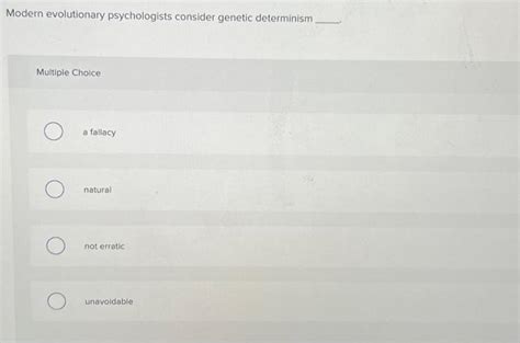 Solved Modern Evolutionary Psychologists Consider Genetic