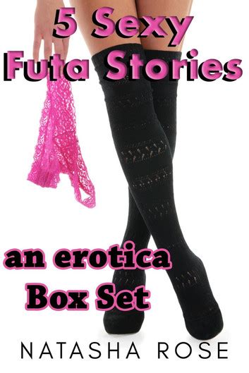 5 Sexy Futa Stories Futa Femdom Shorts Ebook By Natasha Rose Epub