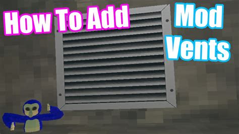 How To Add Mod Vents To Your Gorilla Tag Fan Game Youtube