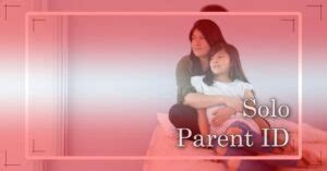 What Is A Solo Parent ID And How To Get One Assistance PH