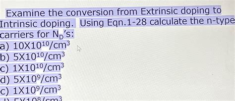 Examine The Conversion From Extrinsic Doping To