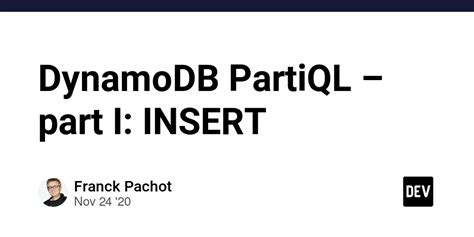 Dynamodb Partiql Part I Insert Dev Community