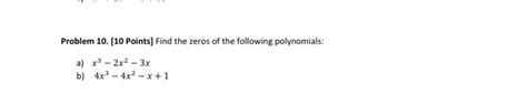 Solved Problem 10 10 Points Find The Zeros Of The