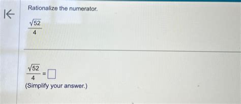 solved rationalize the numerator 52245224 simplify your