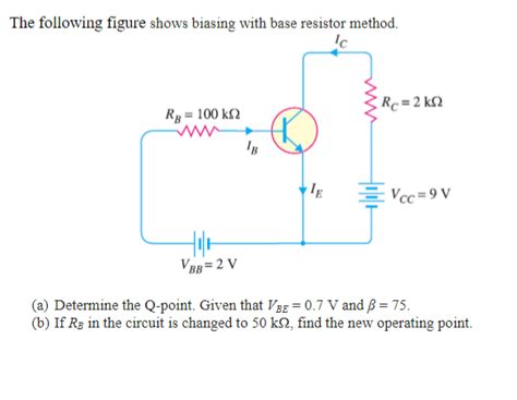 [solved] The Following Figure Shows Biasing With Base Res