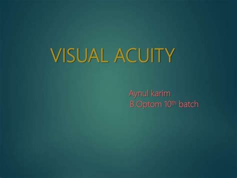 Visual Acuity Visual Acuity Types And Factors Pptx