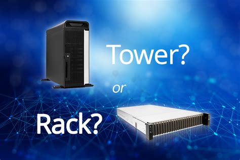 what is the difference between a rack and tower server blog