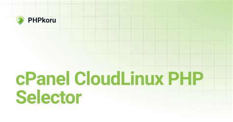 Cpanel Cloudlinux Php Selector Phpkoru