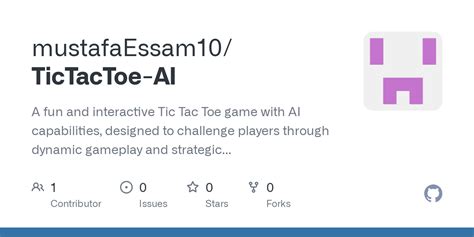 Github Mustafaessam10tictactoe Ai A Fun And Interactive Tic Tac Toe Game With Ai