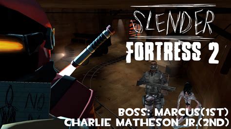Slender Fortress 2 Swarm 22 Boss Marcus Charlie Matheson Jr Youtube