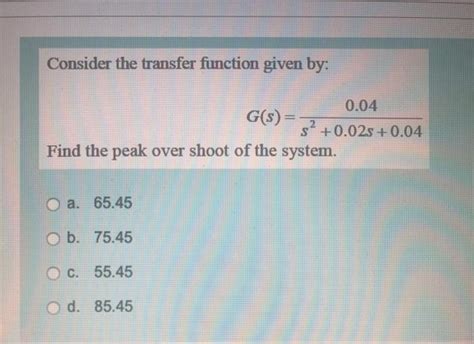 Solved Consider The Transfer Function Given By 004 Gs S