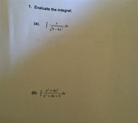 Solved Evaluate The Integral Integral X Squareroot 9 4 Chegg Com