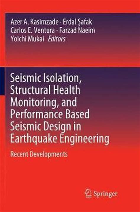 Seismic Isolation Structural Health Monitoring And Performance Based Seismic Design