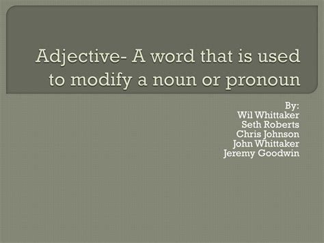 Ppt Adjective A Word That Is Used To Modify A Noun Or Pronoun Powerpoint Presentation Id
