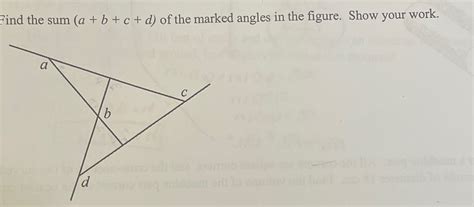 Solved Find The Sum A B C D Of The Marked Angles In The Chegg