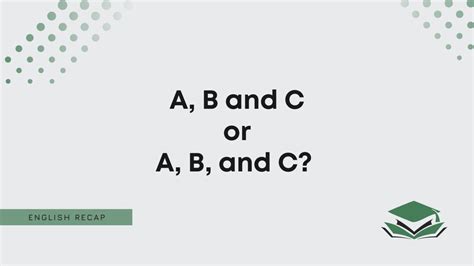 a b and c or a b and c comma rules english recap