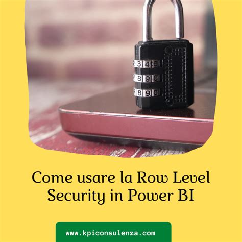 La Row Level Security Rls In Power Bi Kpi Consulenza