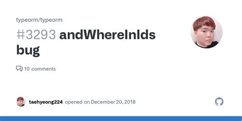 AndWhereInIds Bug Issue 3293 Typeorm Typeorm GitHub