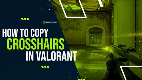 How To Copy A Crosshair In VALORANT Complete Guide