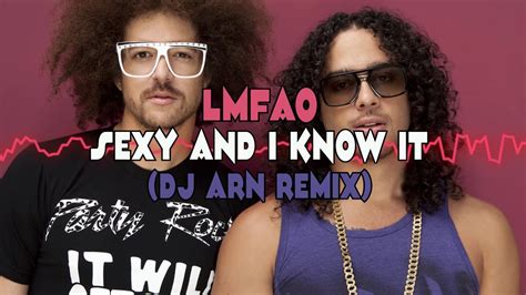 Lmfao Sexy And I Know It Dj Arn Remix Youtube