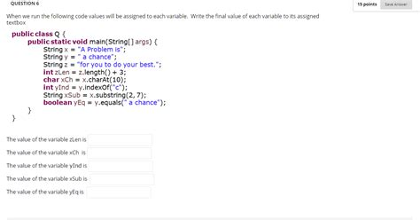 Solved Question 6 15 Points Save Answer When We Run The