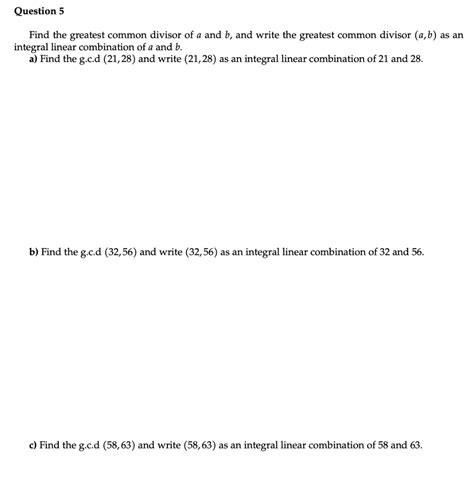 Solved Question Find The Greatest Common Divisor Of A And Chegg