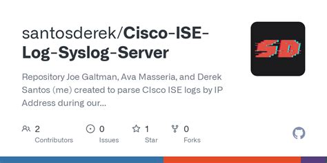 GitHub Santosderek Cisco ISE Log Syslog Server Repository Joe Galtman Ava Masseria And