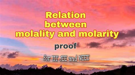 Proof For Relation Between Molality And Molarity YouTube