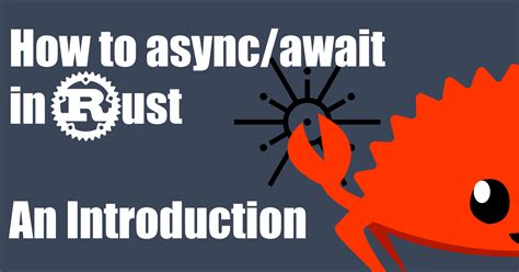 how to async await in rust an introduction