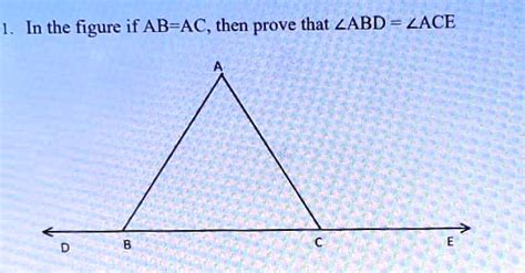 In The Figure If AB AC Then Prove That ABD ACE