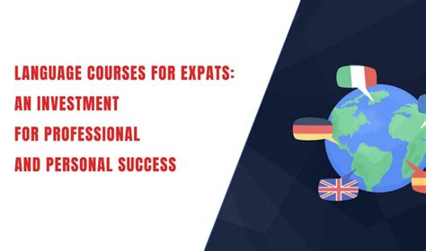 Language Courses For Expats An Investment For Professional And Personal Success Management