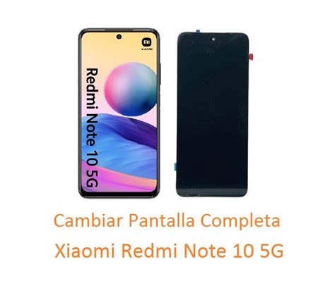 Cambiar Pantalla Completa Xiaomi Redmi Note G