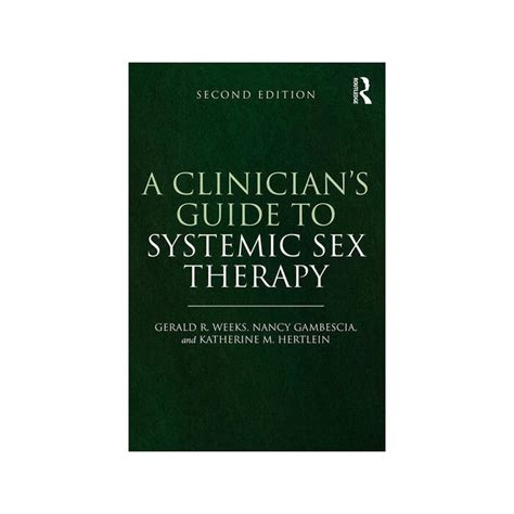 A Clinicians Guide To Systemic Sex Therapy Chooze
