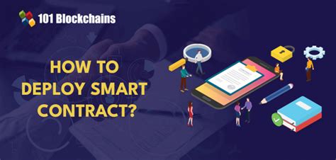 how to deploy a smart contract in 5 minutes 101 blockchains