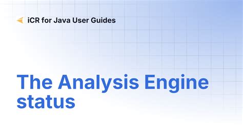 The Analysis Engine Status Icr For Java User Guides