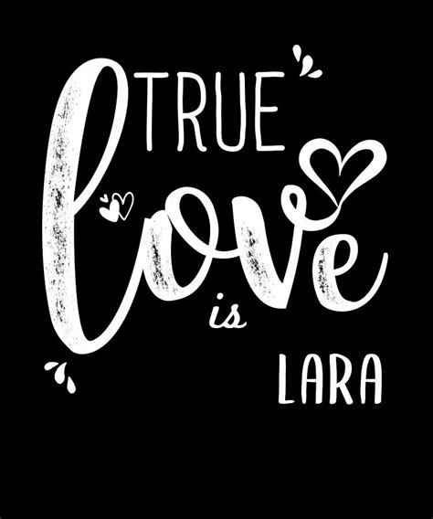 Lara Name True Love Is Lara Digital Art By Elsayed Atta Pixels