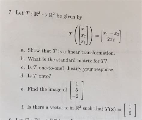 solved 7 let t r3 → r2 be given by 1 2 203 a show that t