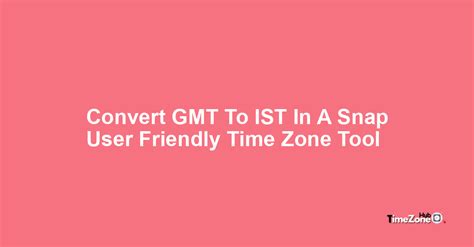 GMT To IST Timezone Time Converter