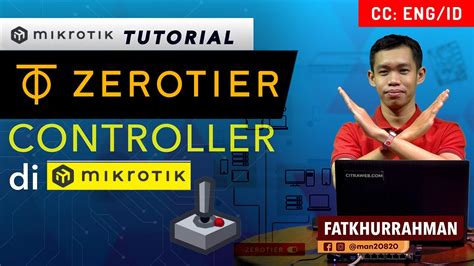 Zerotier Controller Mikrotik Tutorial [eng Sub] Youtube
